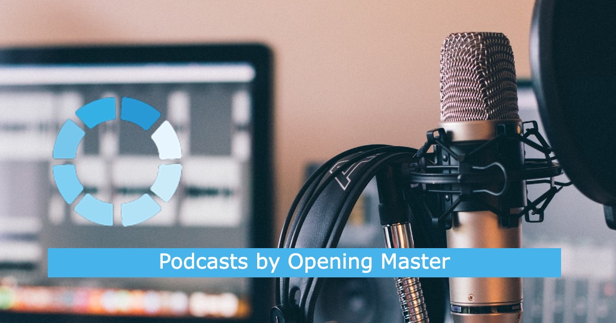 Podcasts by Opening Master